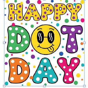 Happy Dot Day Poster: Fun Colorful Polka Dot Classroom Decor - Etsy