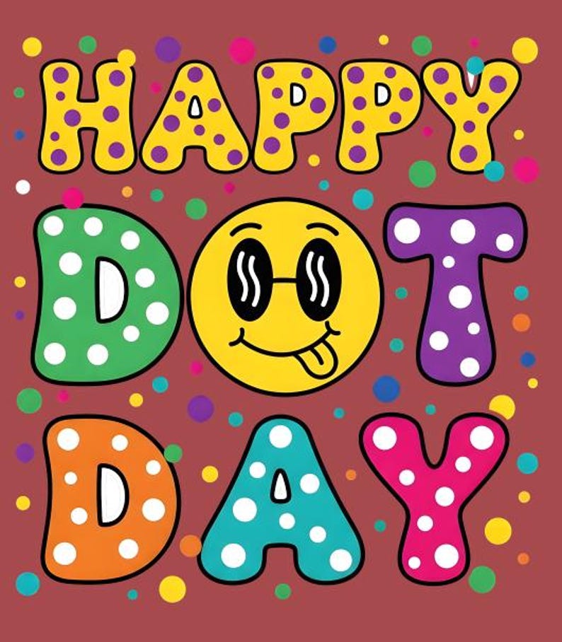 Happy Dot Day Poster: Fun Colorful Polka Dot Classroom Decor - Etsy