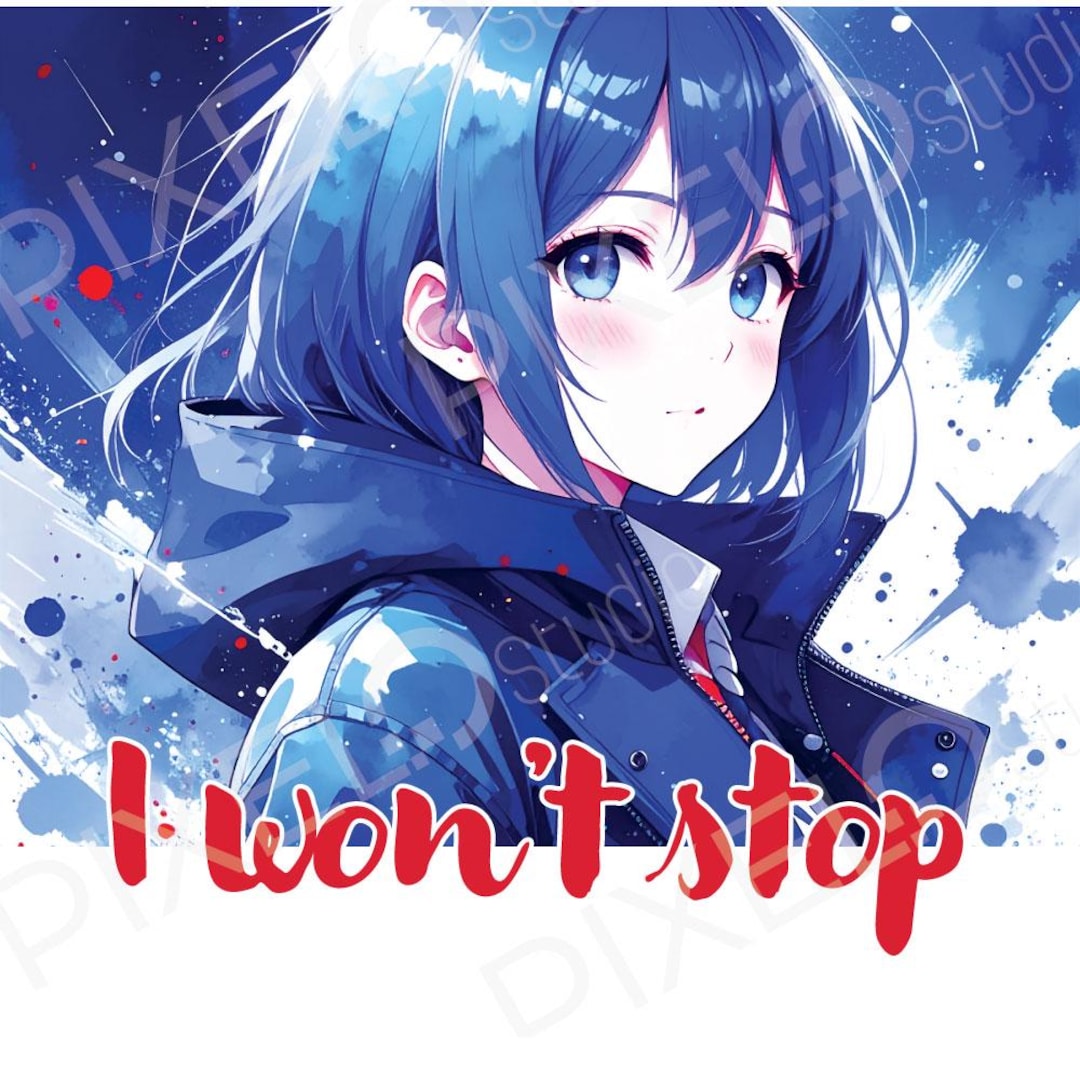 Anime Girl With Affirmation "i Won't Stop" Digital Download PNG Hi ...