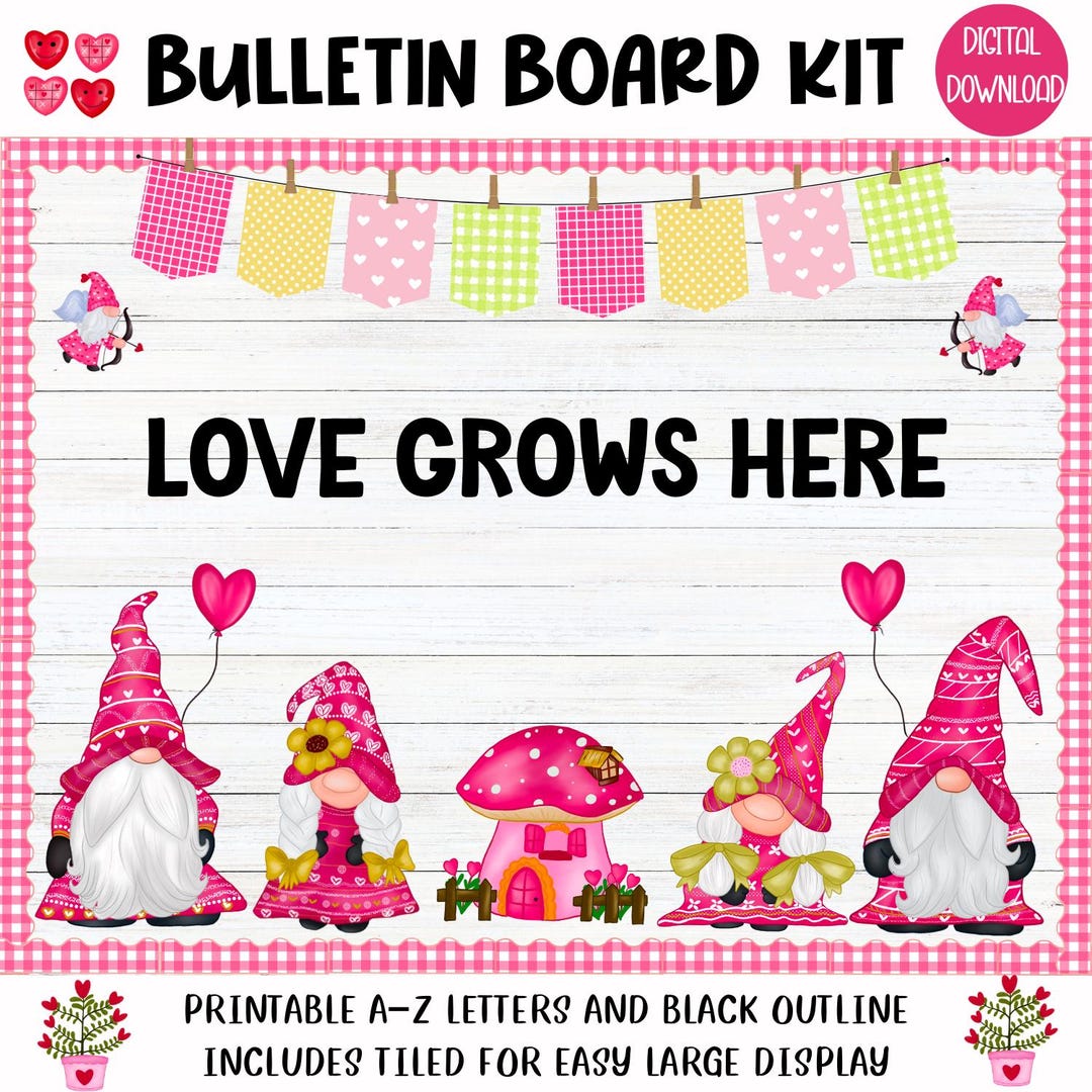Love Grows Here Valentine Bulletin Board Kit | Gnome Classroom Decor ...