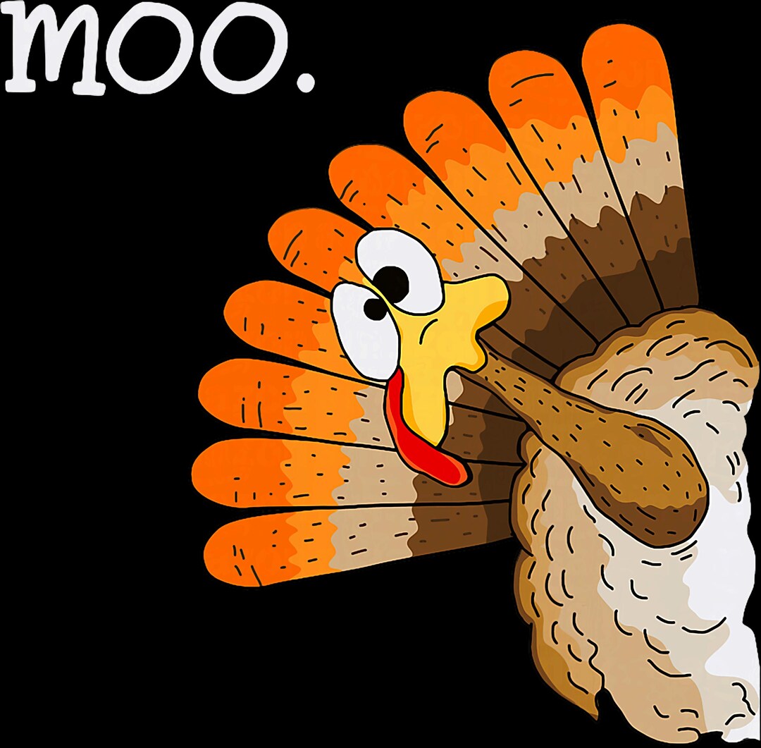 File PNG Funny Thanksgiving Turkey Saying Moo – Silly Cow Joke Design ...