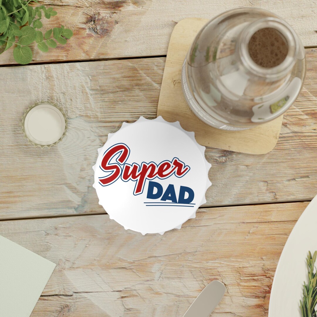 Super Dad Bottle Opener - Unique Gift for Father's Day, Barware ...
