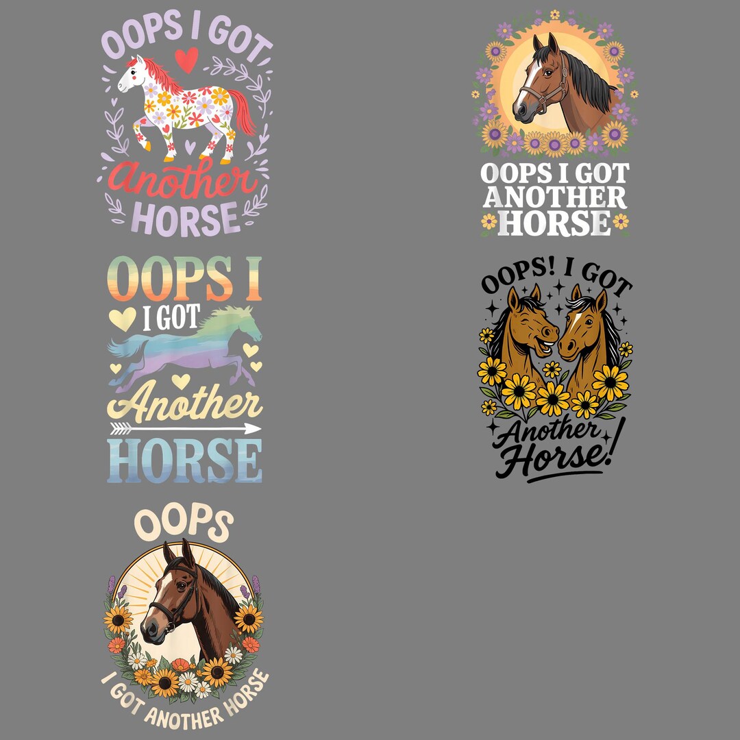 Oops I Got Another Horse PNG – Funny Farming Meme Clipart, Horse Lover ...