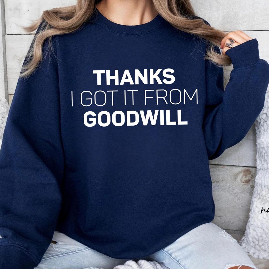 Got It at Goodwill Shirt – Funny Thrift Shopping Tee - Etsy
