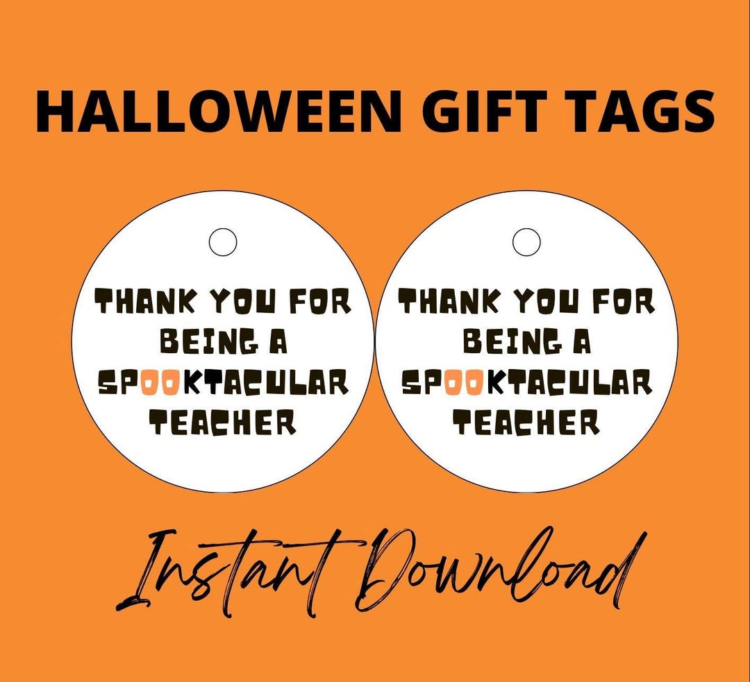 Halloween Teacher Appreciation Gift Tags: Printable Goodie Bag Tags ...