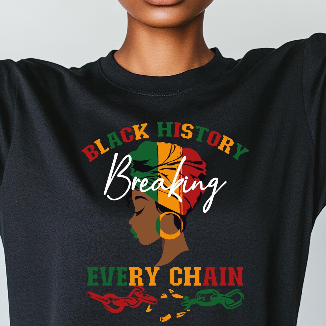 Black History SVG PNG, Breaking Every Chain Shirt, Afro Woman Design ...