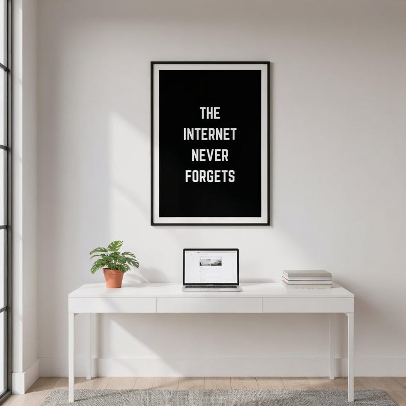 2026 the Internet Never Forgets Printable | Cybersecurity Wall Art ...
