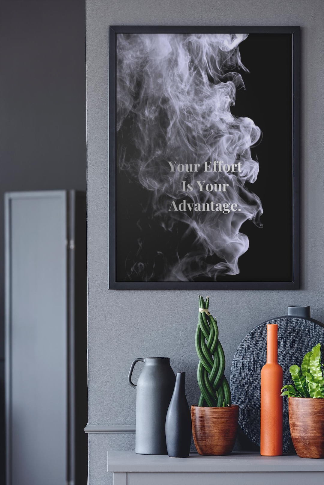 Your Effort is Your Advantage Motivational Poster | Smoke Edition ...