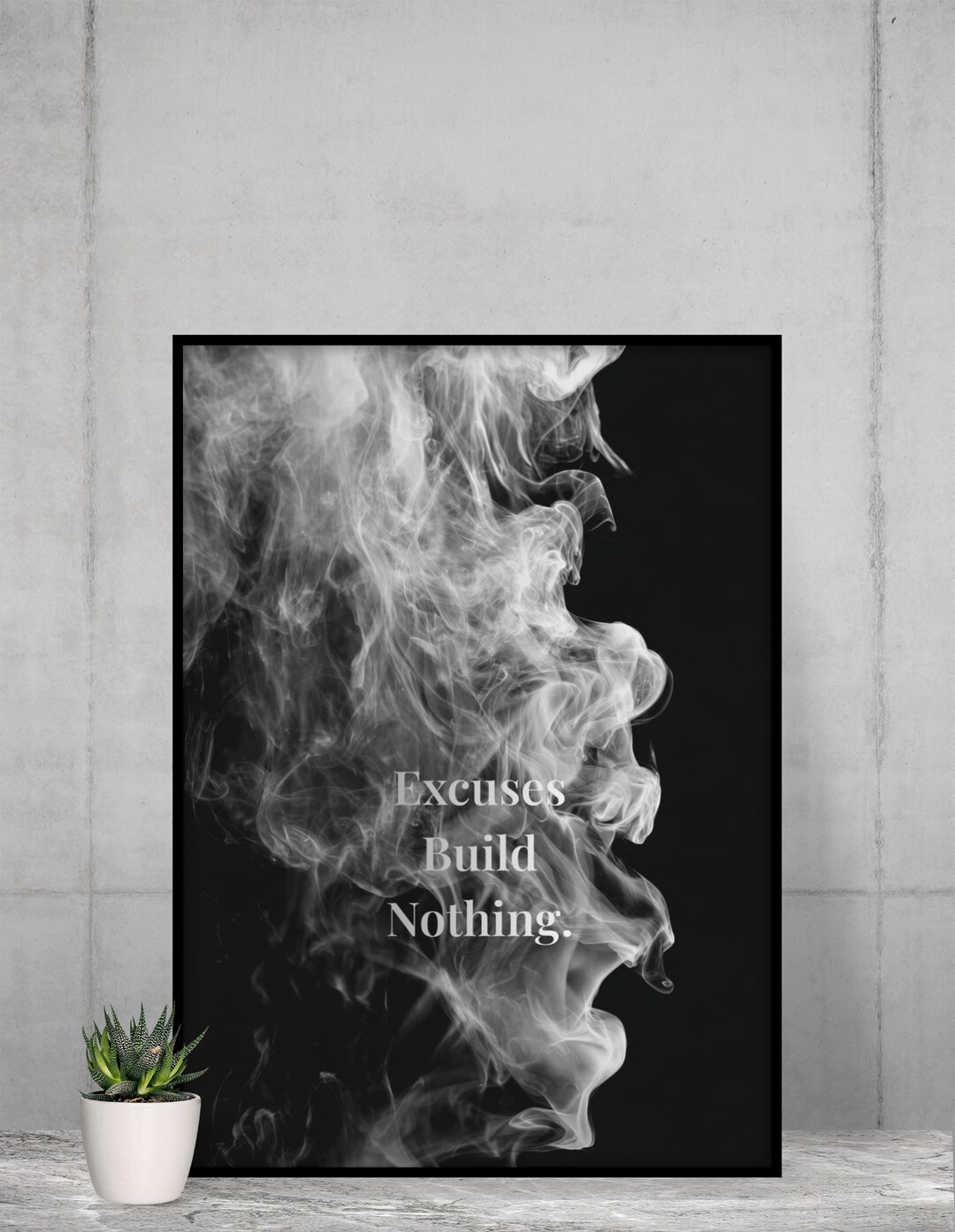 Excuses Build Nothing Motivational Poster | Smoke Edition | Gym, Office ...