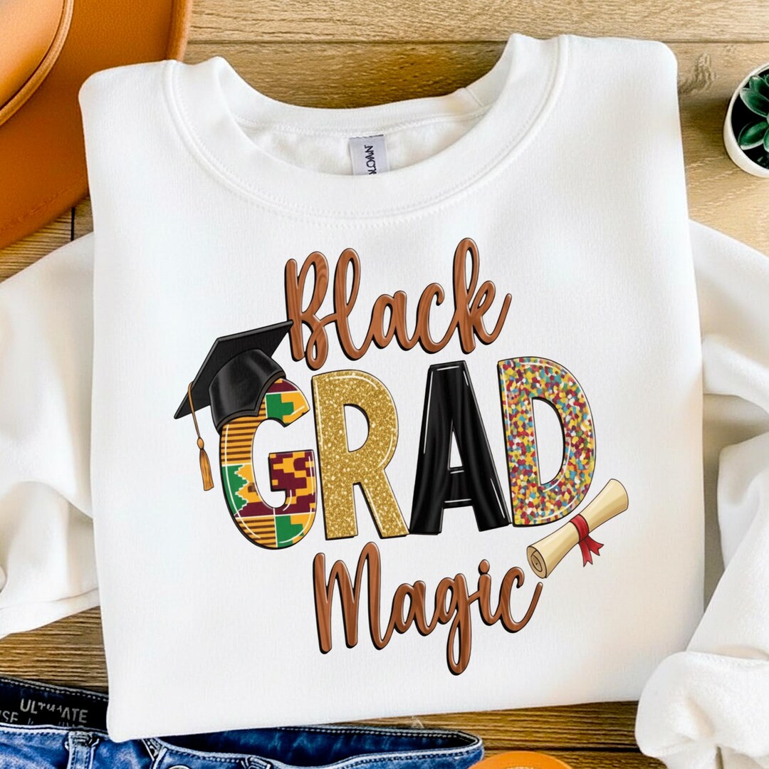 Black Grad Magic Png | HBCU Graduation Sublimation | Kente Cloth Class ...