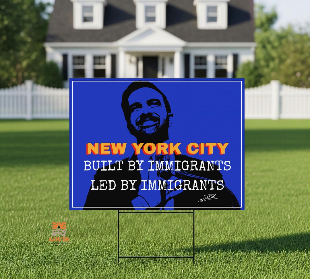 Zohran Mamdani Yard Sign, NYC Immigrant Pride Yard Sign, Political ...