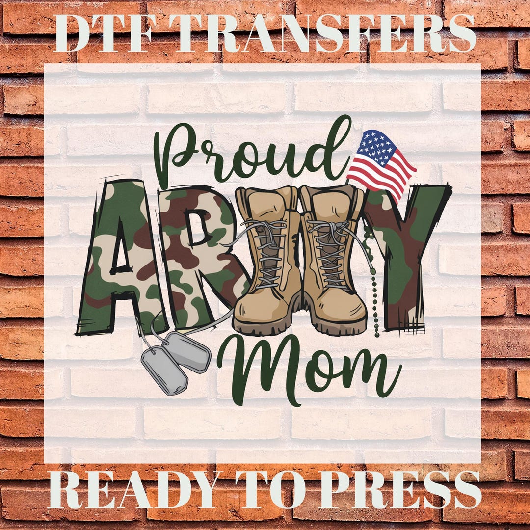 Proud Army Mom Custom DTF Transfer: Camo Veteran Boot Design, American ...