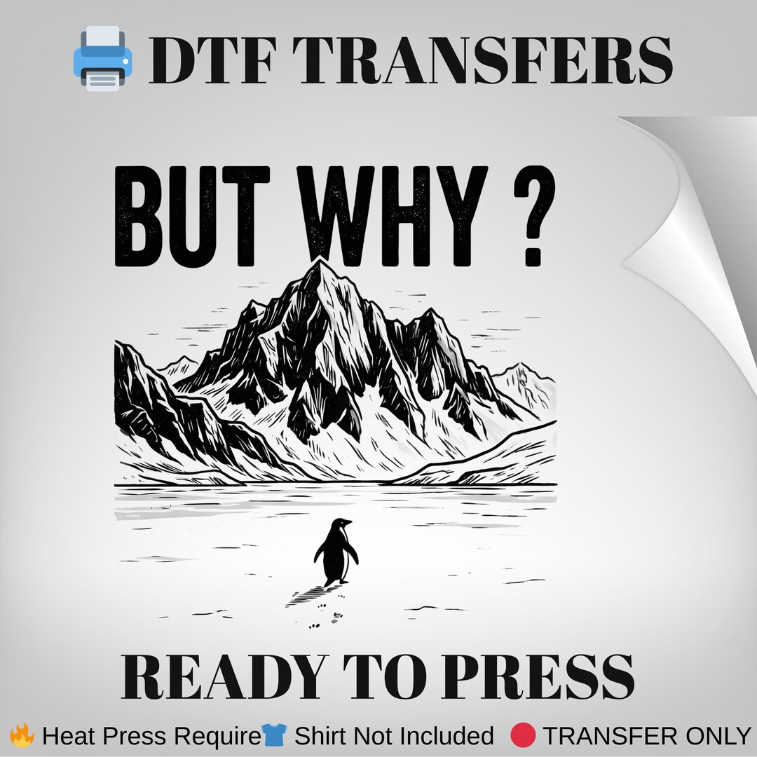 But Why Penguin DTF Transfer: Ready to Press, Iron On, Heat Print - Etsy