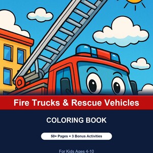 Fire Trucks & Rescue Vehicles Coloring Book for Kids Ages 4-10 | 50 ...
