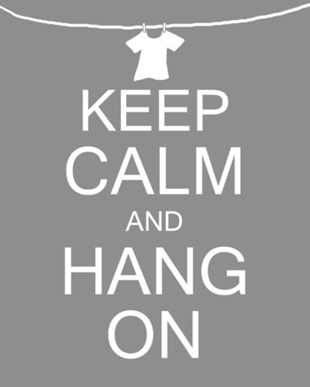 Keep Calm and Hang on Laundry Room Wall Decor Art Digital PRINTABLE ...