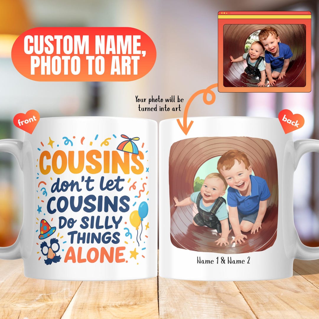 Personalized Cousins Mug – Cousins Don’t Let Cousins Do Silly Things ...