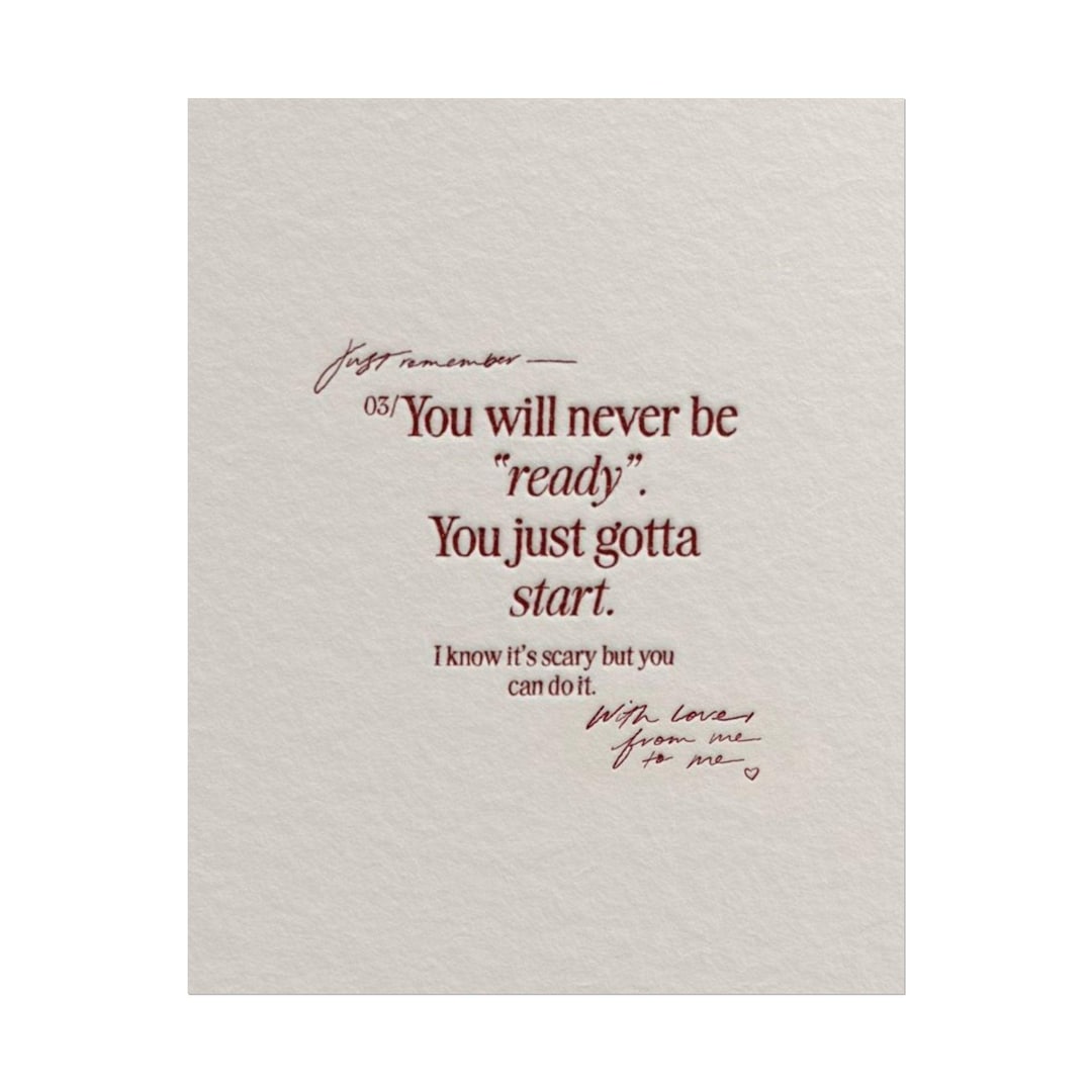 You Will Never Be "ready" You Just Gotta Start Rolled Poster ...