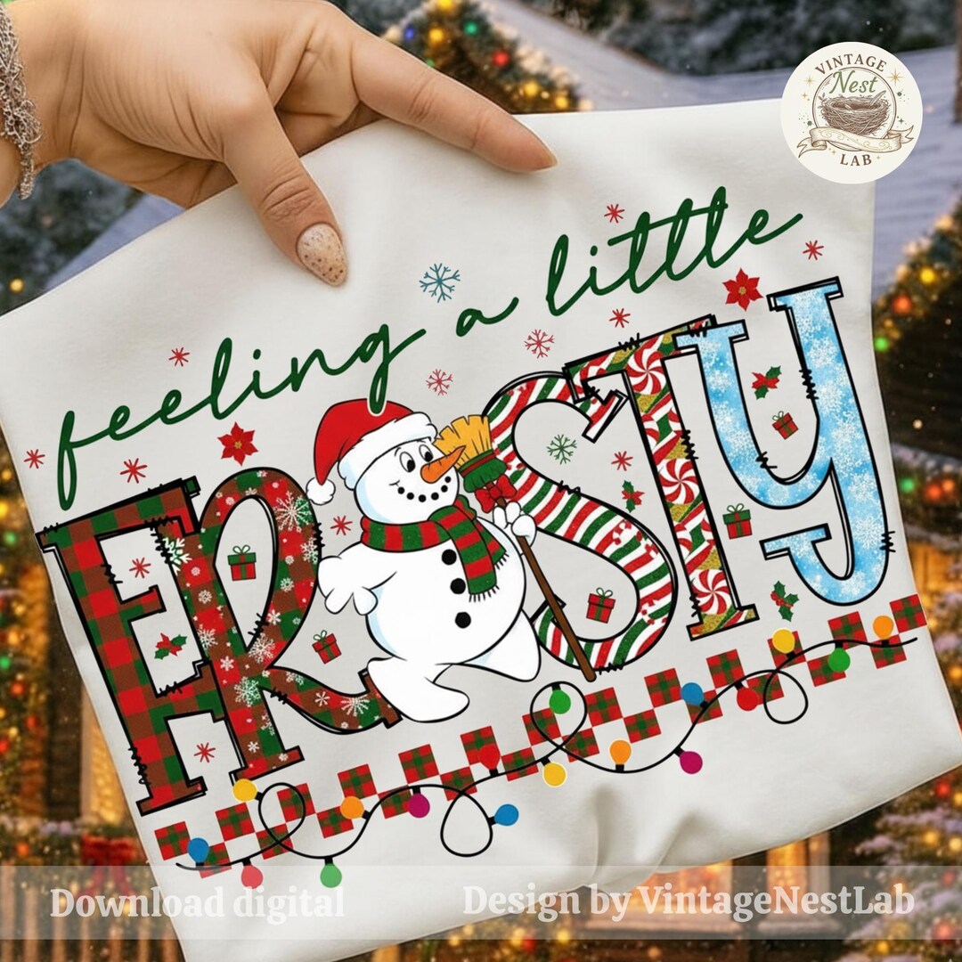 Feelin' a Little Frosty Png Sublimation Design Download, Merry ...