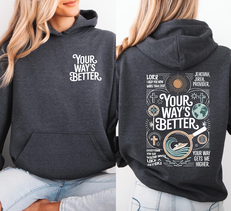 Your Way is Better Proverbs 16:9 Hoodie, Friends & Family Christian ...