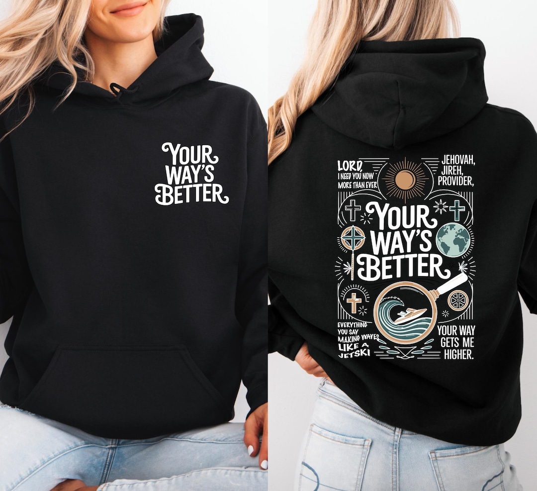 Your Way is Better Proverbs 16:9 Hoodie, Friends & Family Christian ...