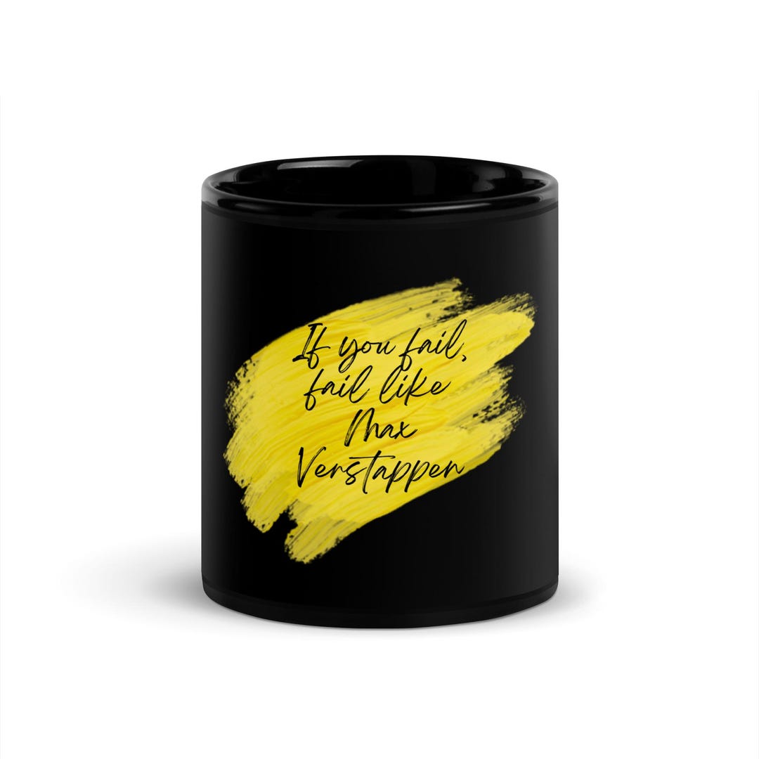 Max Verstappen Quote Mug | Fail Like Max F1 Motivation Mug | Formula 1 ...