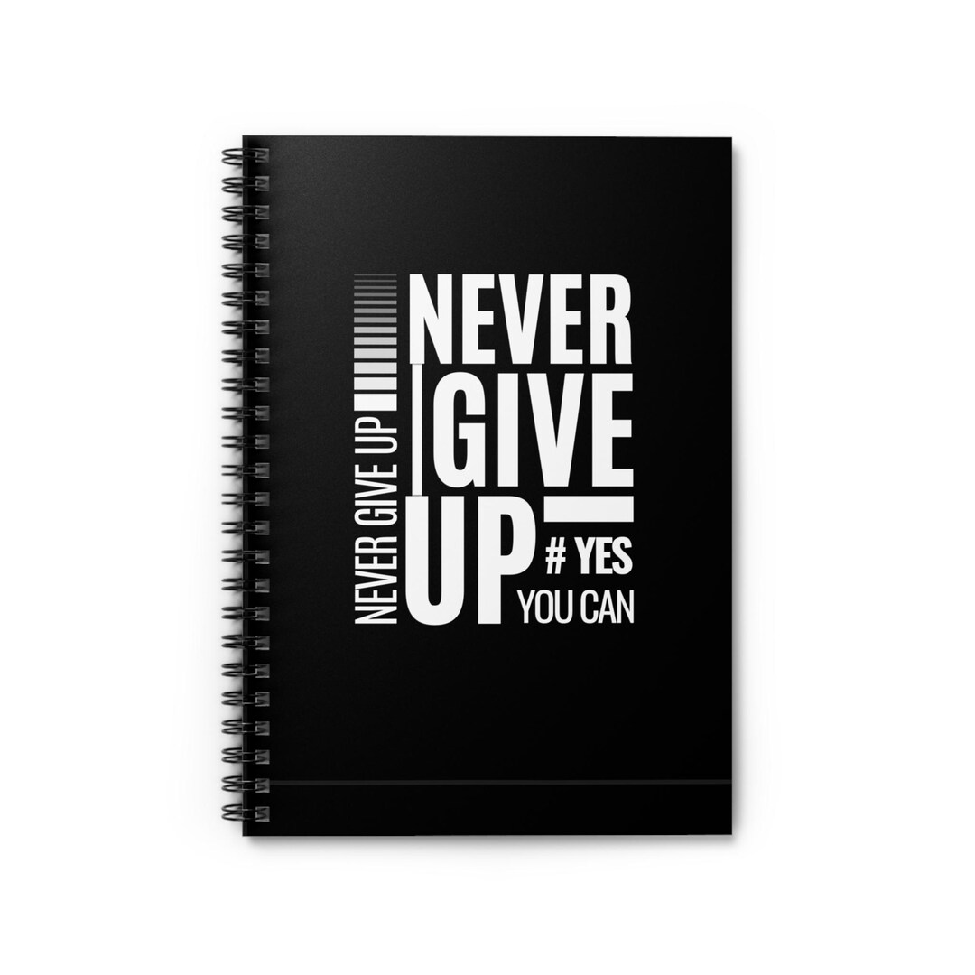 Motivational Spiral Notebook - Never Give Up, Inspirational Journal ...
