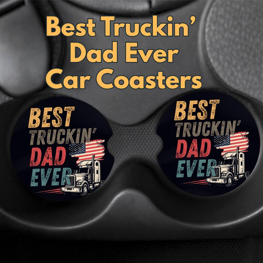 Best Truckin' Dad Ever Car Coasters, Set of 2, Father's Day, Kenworth ...