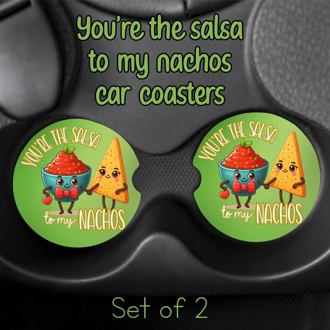 You're the Salsa to My Nachos Car Coasters, Set of 2, Valentine's Day ...