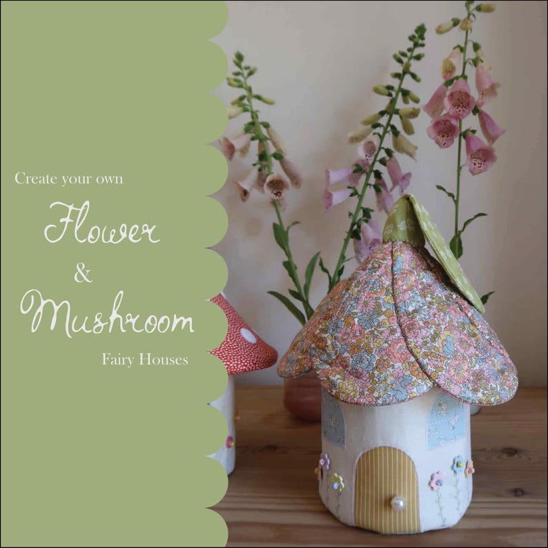 Fairy House PDF Sewing Pattern | Flower & Mushroom Rooftop | Whimsical ...