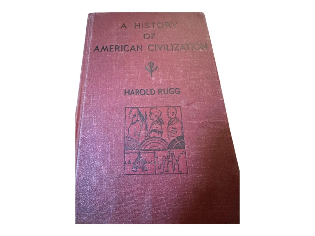 The History of American Civilization Economic and Social by Harold Rugg ...
