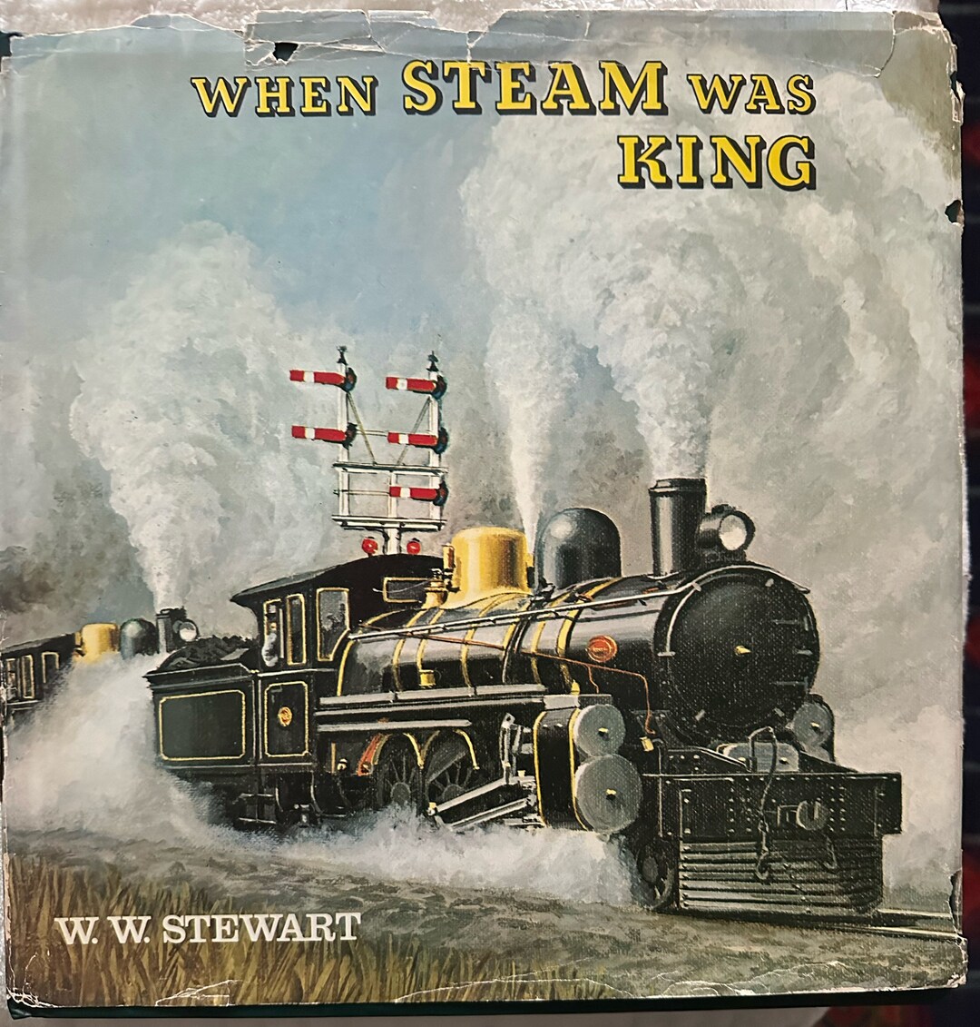 Vintage When Steam Was King 1st Printing 1970 Steam Engine Locomotive ...