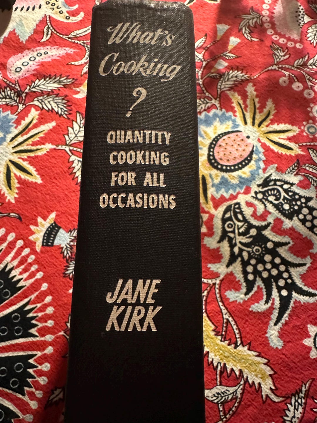 Vintage What’s Cooking? by Jane Kirk Quantity Cooking for All Occasions ...