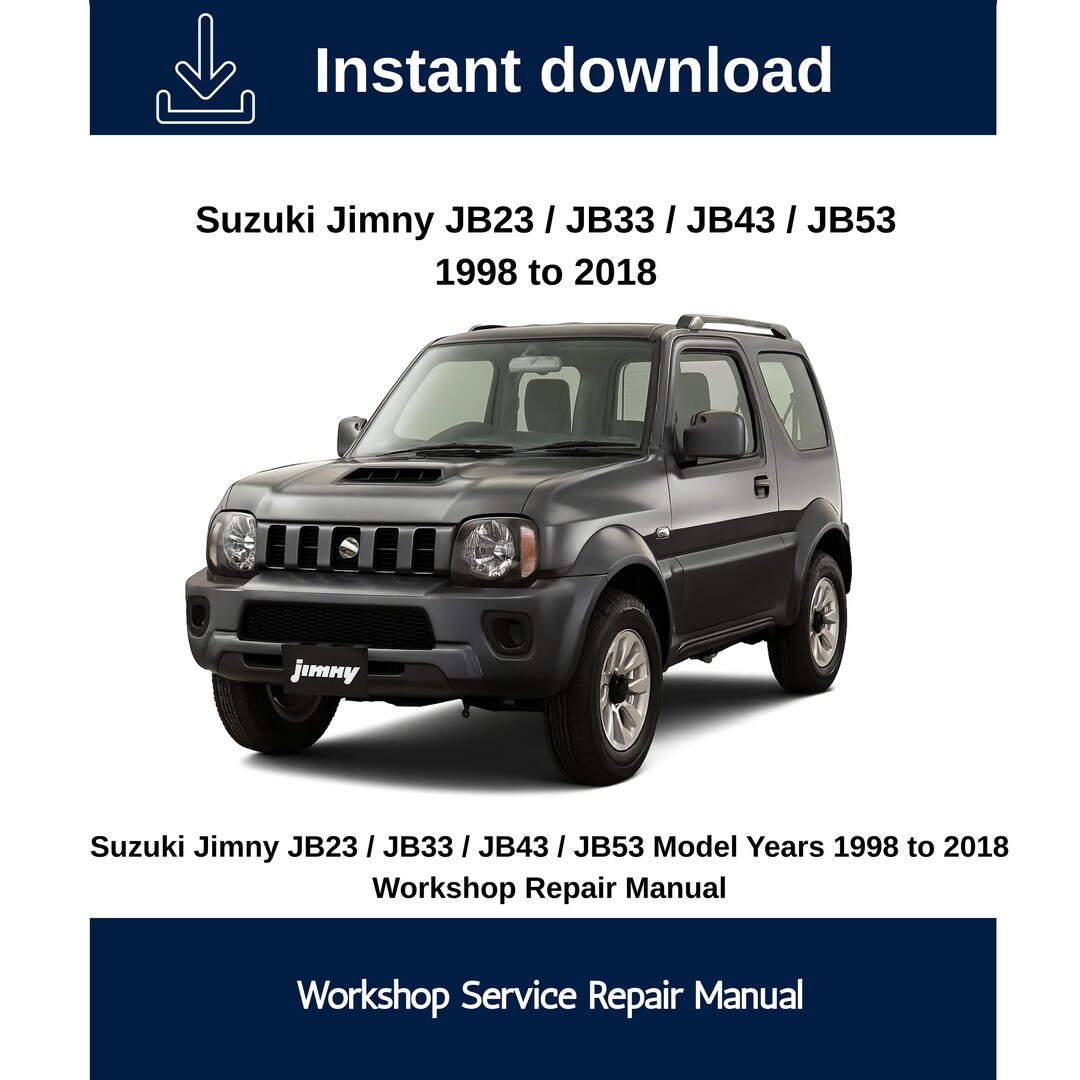 Suzuki Jimny JB23 / JB33 / JB43 / JB53 Model Years 1998 to 2018 ...