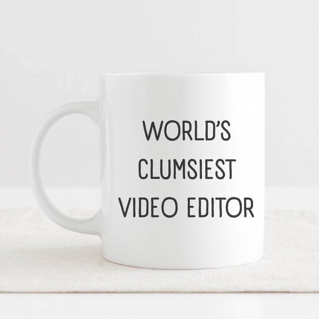 Worlds Clumsiest Video Editor Mug, Funny Editor Gift, Job Humor Coffee ...