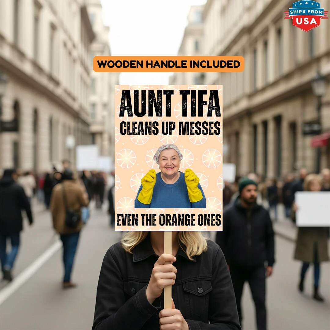 Aunt Tifa Funny Political Protest Sign for Rally | Anti-fascist ...