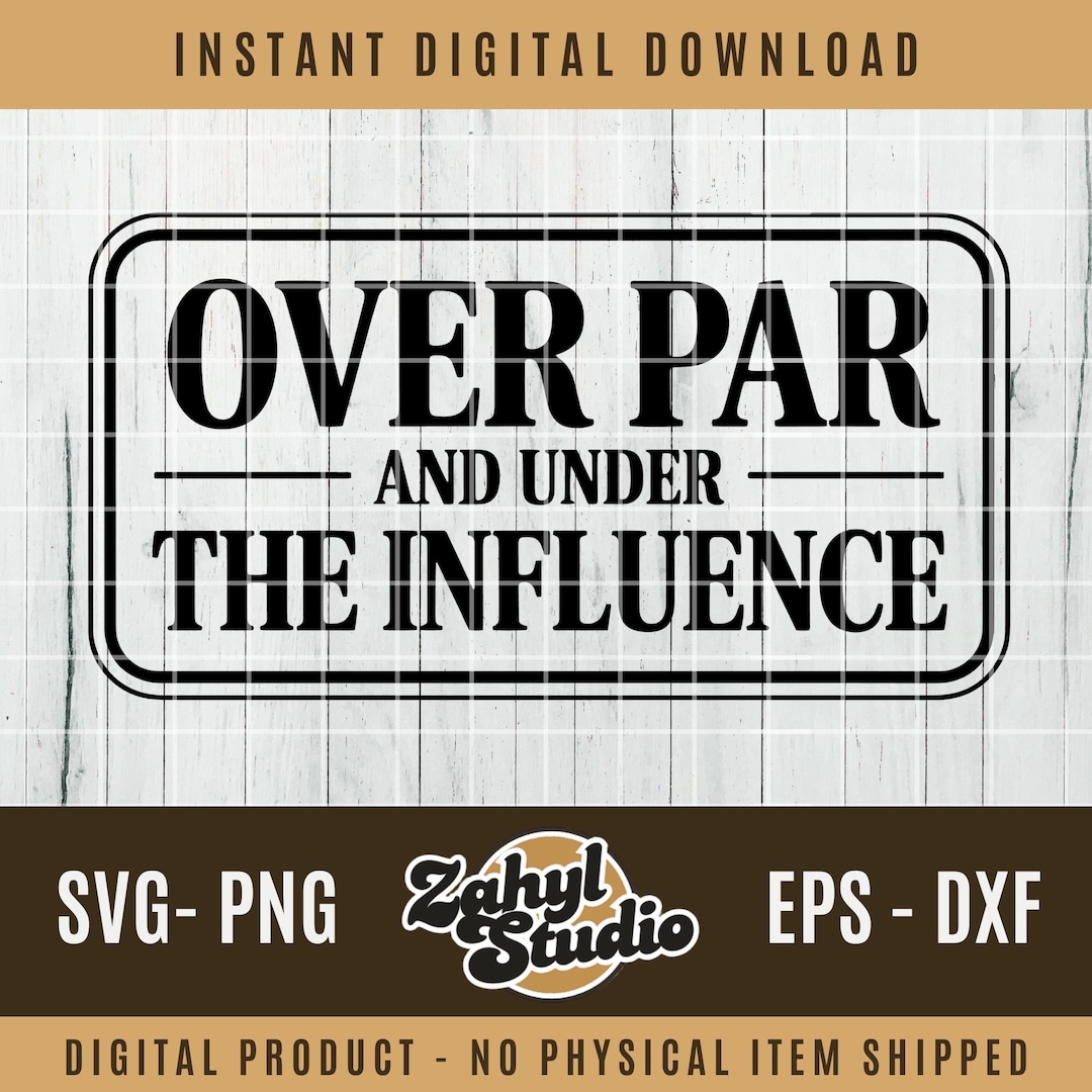 Funny Golf SVG Hat Patch | Over Par and Under the Influence Png ...