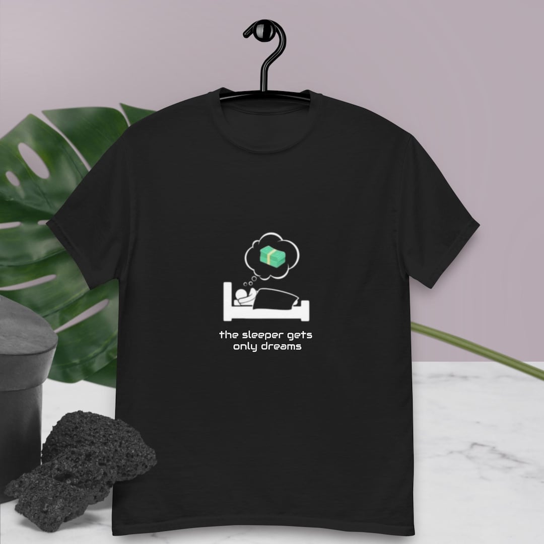 Minimalist 'sleeper Gets Only Dreams' Unisex T-shirt - Etsy