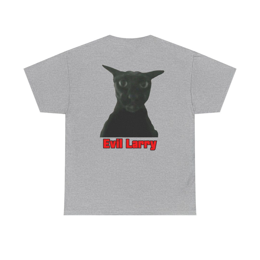 Evil Larry Funny Meme Cat Back Graphic Unisex Tee, Cotton T-shirt ...