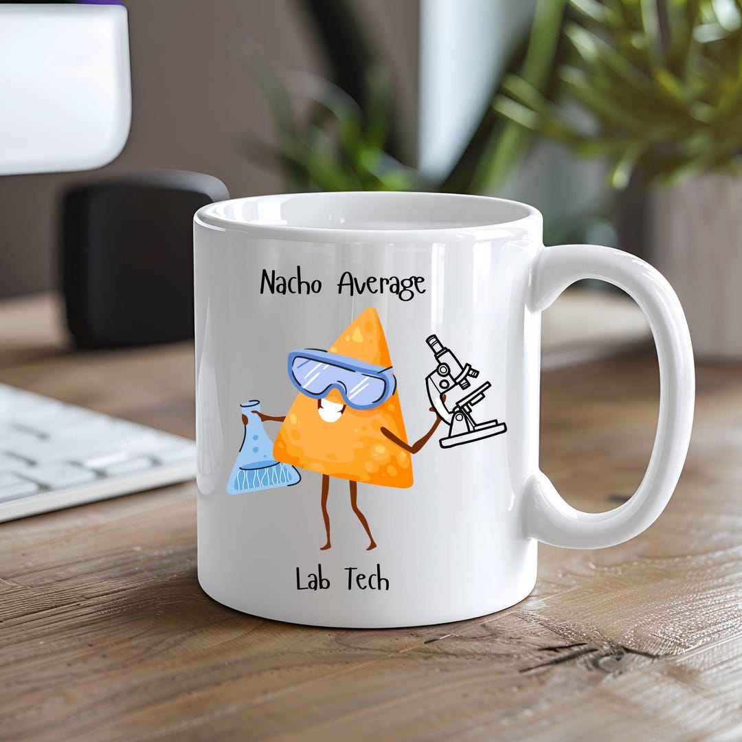 Nacho Average Lab Tech Mug, Funny Medical Laboratory Pathology Gift - Etsy