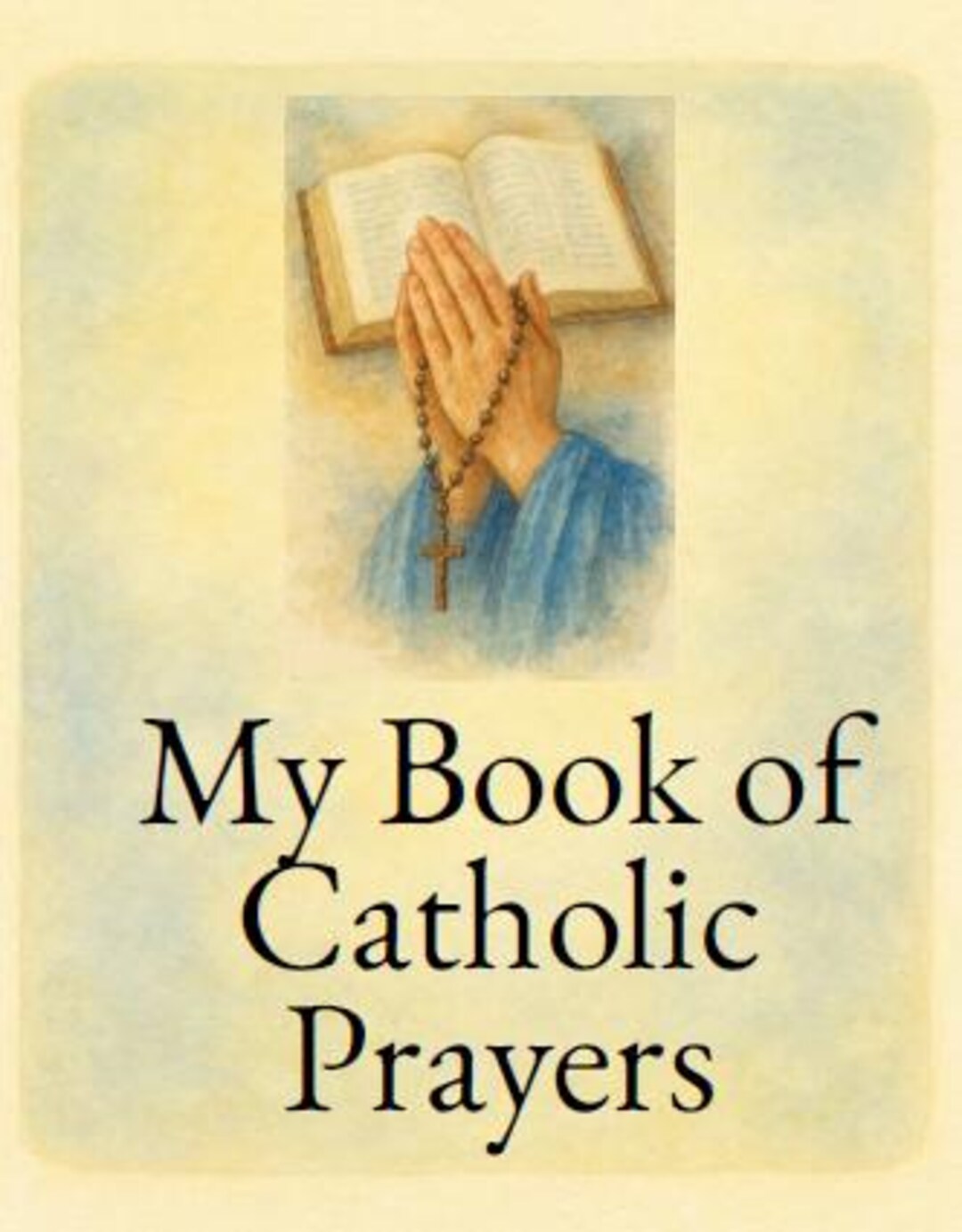 My Book of Catholic Prayers for Children; Kids Daily Prayers | First ...