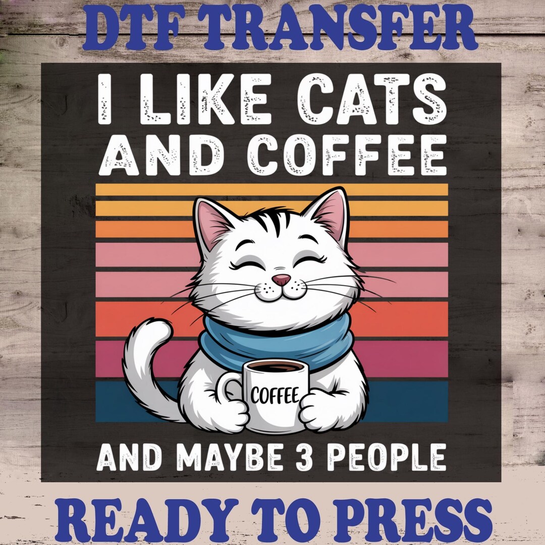 I Like Cats and Coffee DTF Transfer: Retro Coffee Lover Ready to Press ...