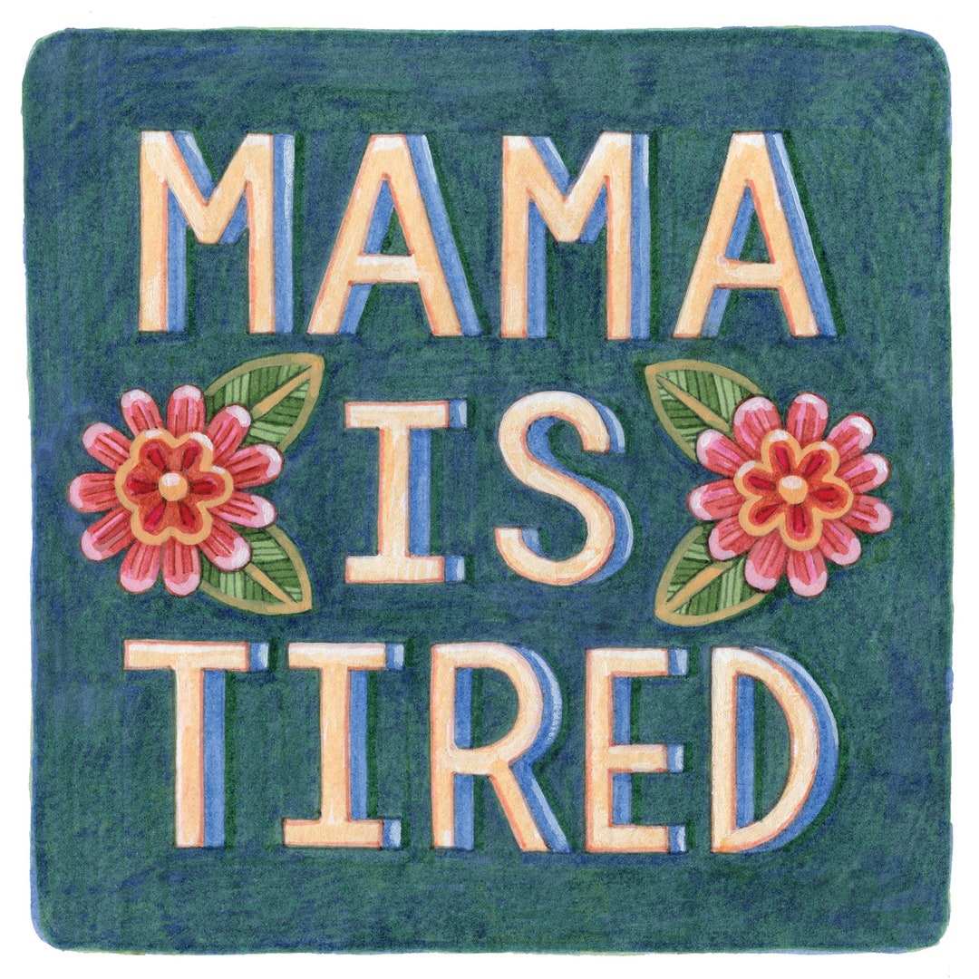 Mama is Tired Mom Print 8 X 8 Art Print - Etsy
