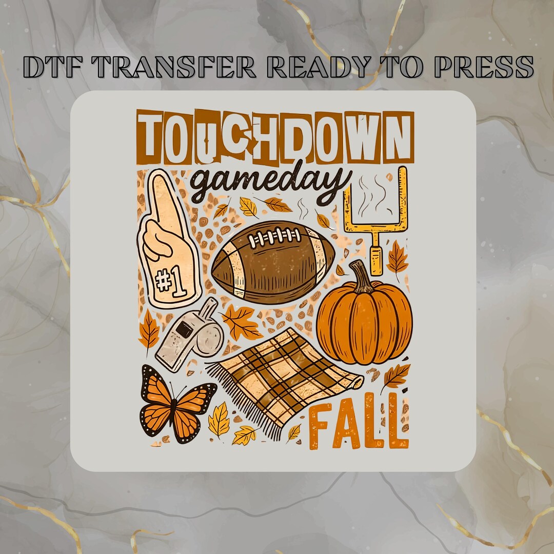 Touchdown Season DTF Transfers,fall Football Gameday Ready to Press ...