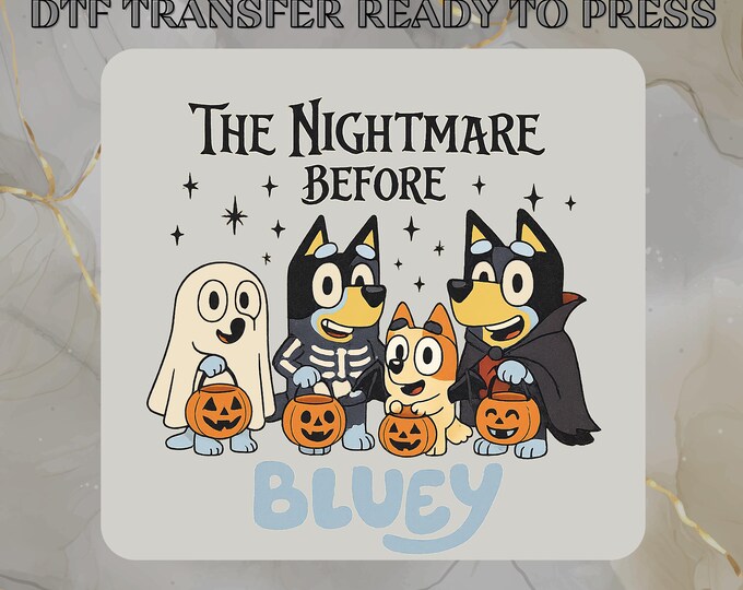 The Nightmare Before Bluey, Bluey Friends Halloween DTF Transfers ...