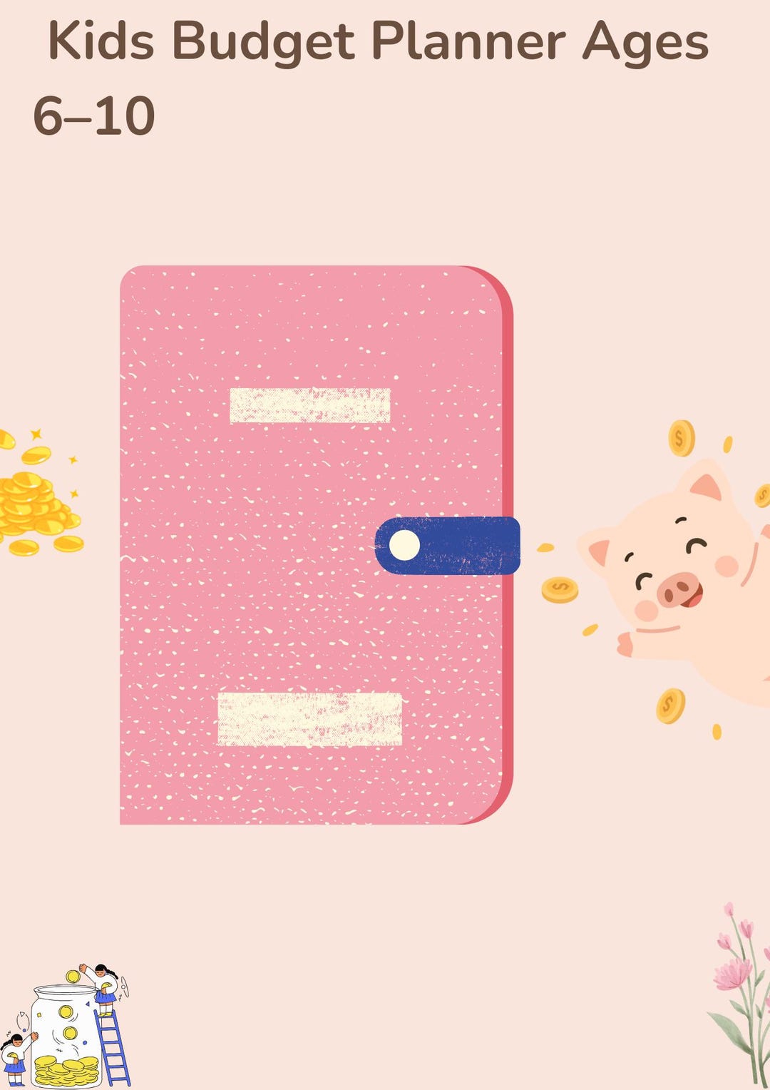 Kids Budget Planner Ages 6–10 | Child Money Pages | Weekly Monthly ...