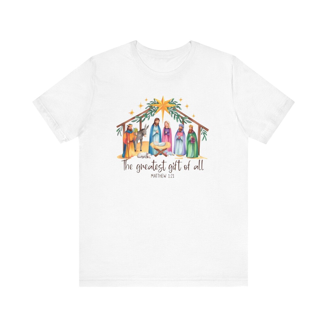 Nativity Scene the Greatest Gift Tee | Christian Christmas T-shirt - Etsy