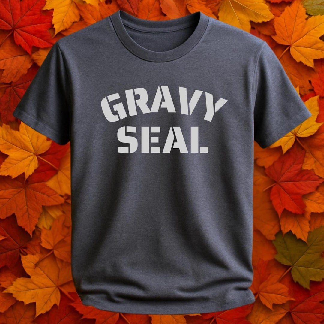 Gravy Seal Holiday T-shirt, Funny Thanksgiving Food Lover Tee - Etsy