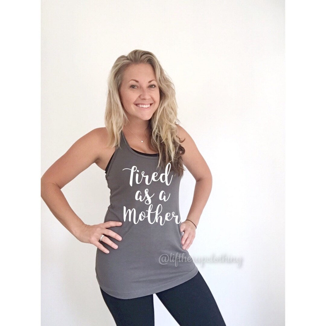 Tired as a Mother Tank Top Racerback Tank Top. Mom Life Tank Top ...