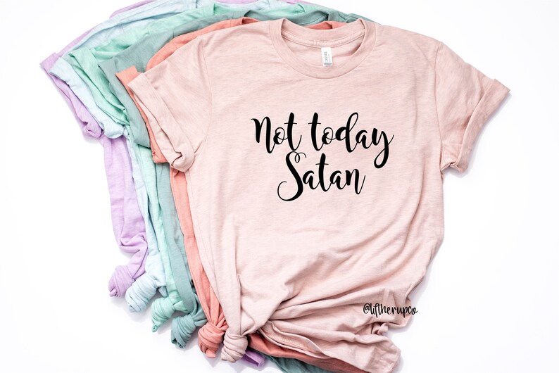 Not Today Satan Shirt . Boyfriend Style Unisex Shirt . Cute - Etsy