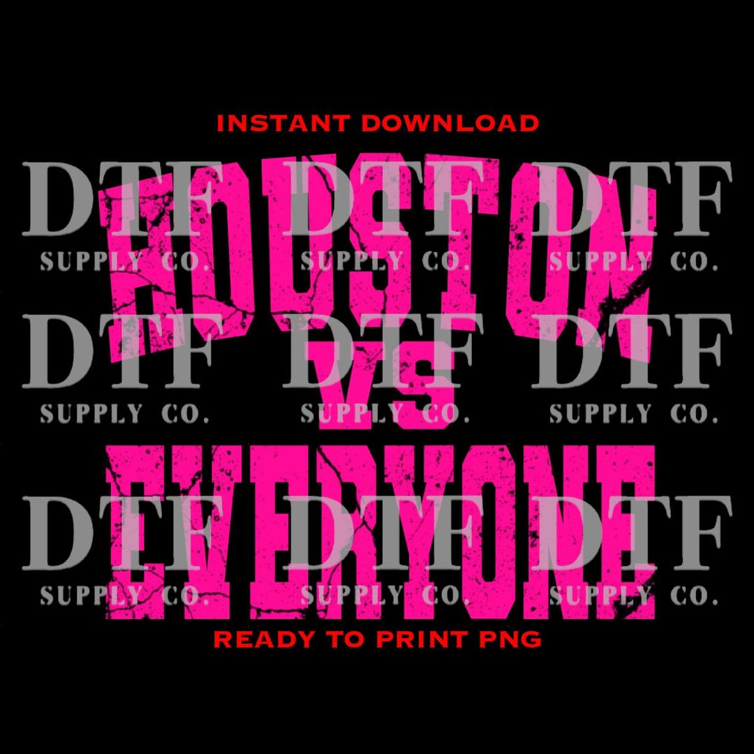 Houston Vs Everyone (hot Pink) **DIGITAL DOWNLOAD** - Etsy